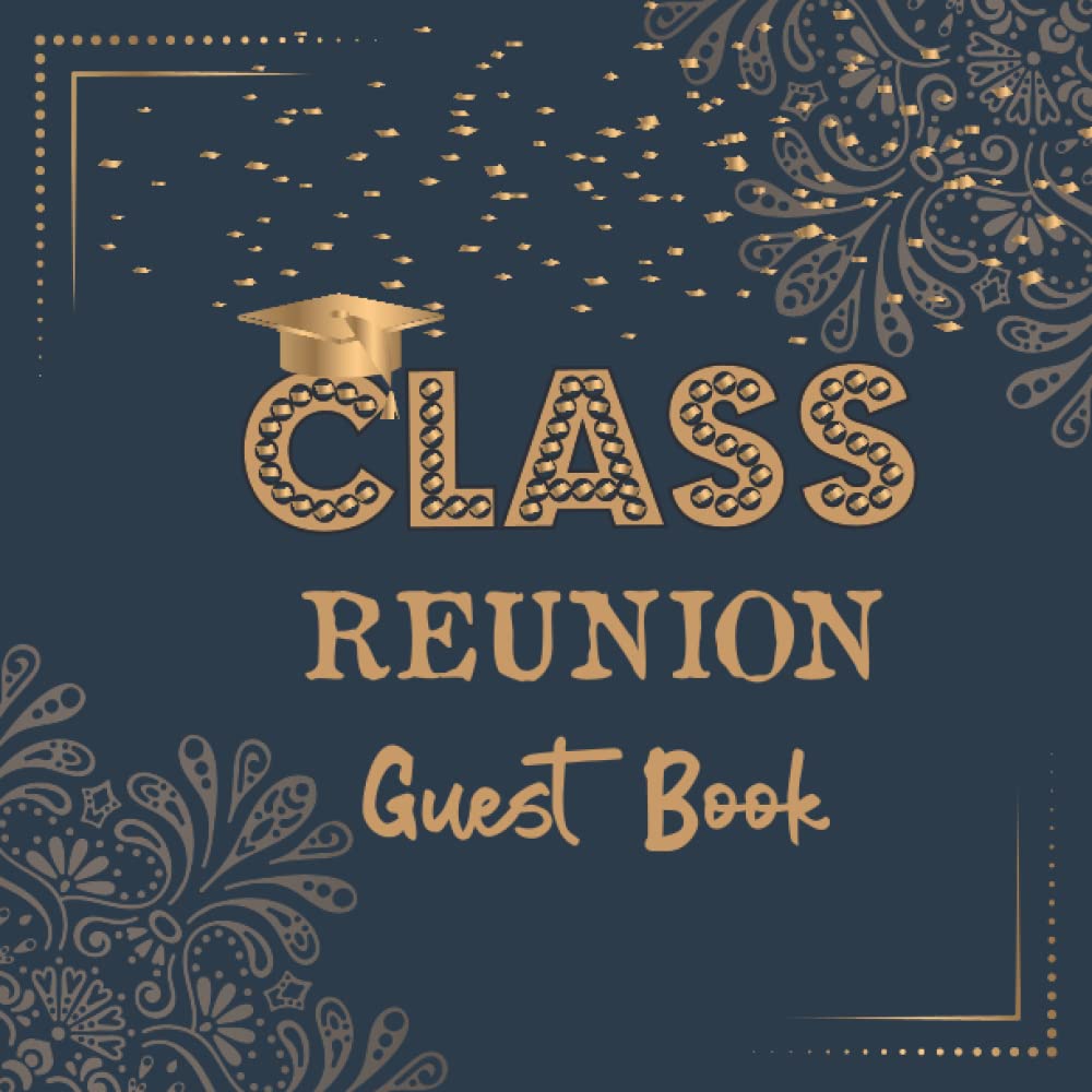 Class Reunion Guest Book: Class Reunion Keepsake for Alumni Party ...