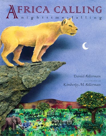 Africa Calling: Nighttime Falling: Adlerman, Dan, Adlerman, Kimberly ...