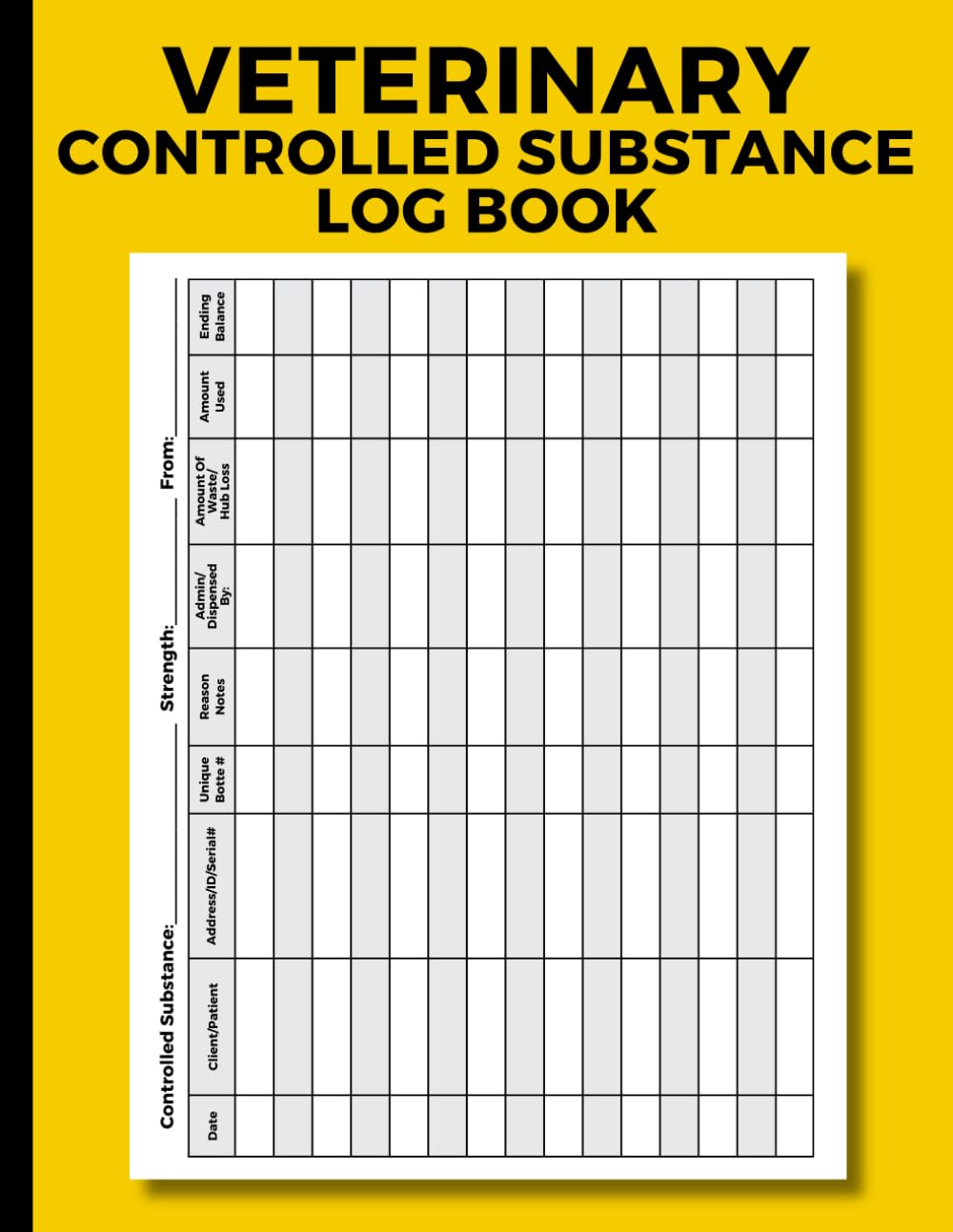 Veterinary Controlled Substance Log Book: A Practical Tool for ...
