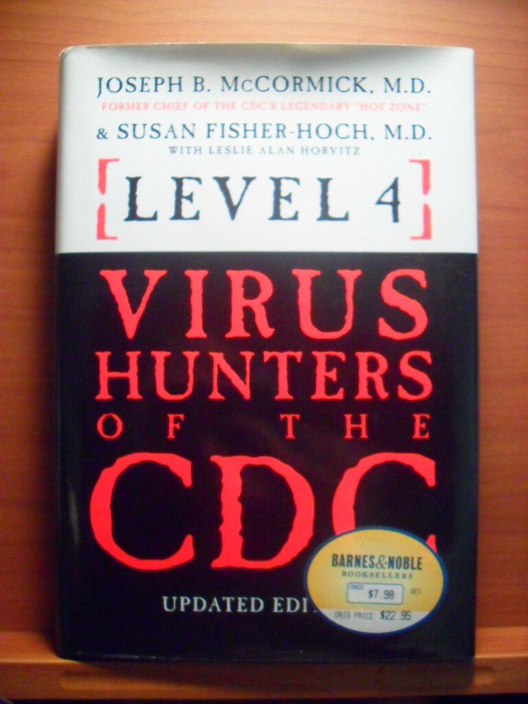 Level 4: Virus Hunters of the CDC: Joseph B McCormick: 9780760712085 ...