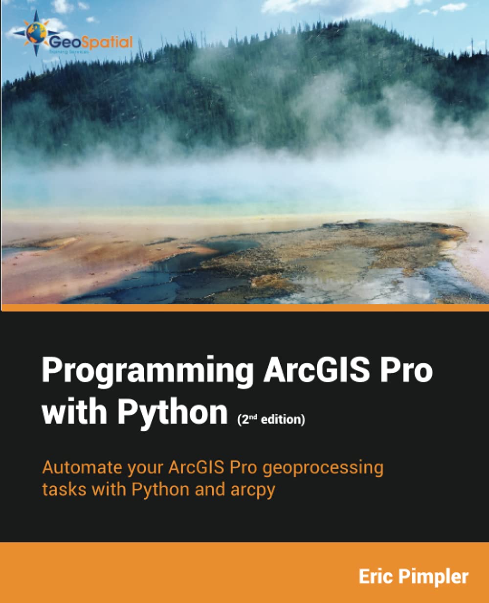 Programming ArcGIS Pro with Python (2nd Edition): 9798740349961 ...