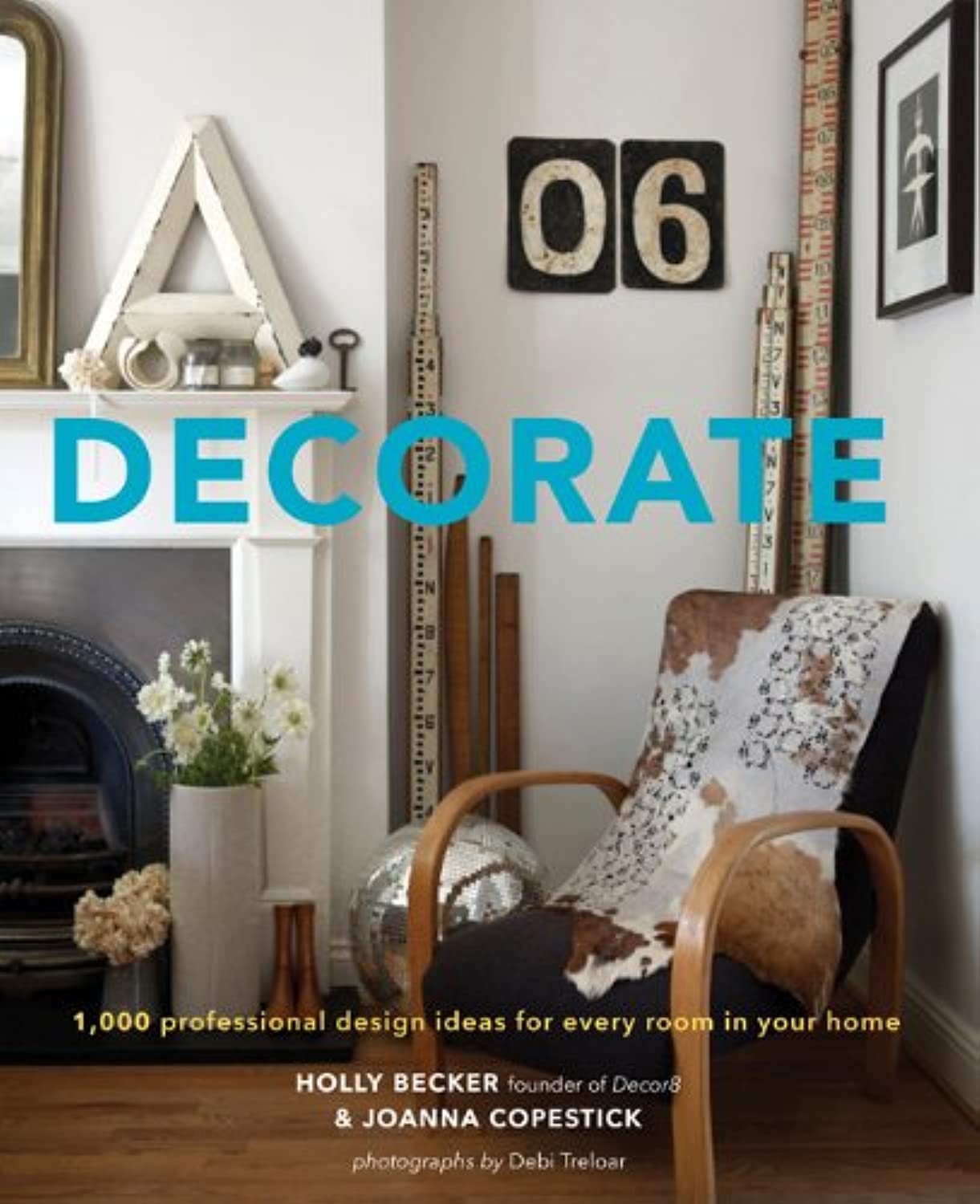 Decorate: 1,000 Professional Design Ideas for Every Room in Your Home ...