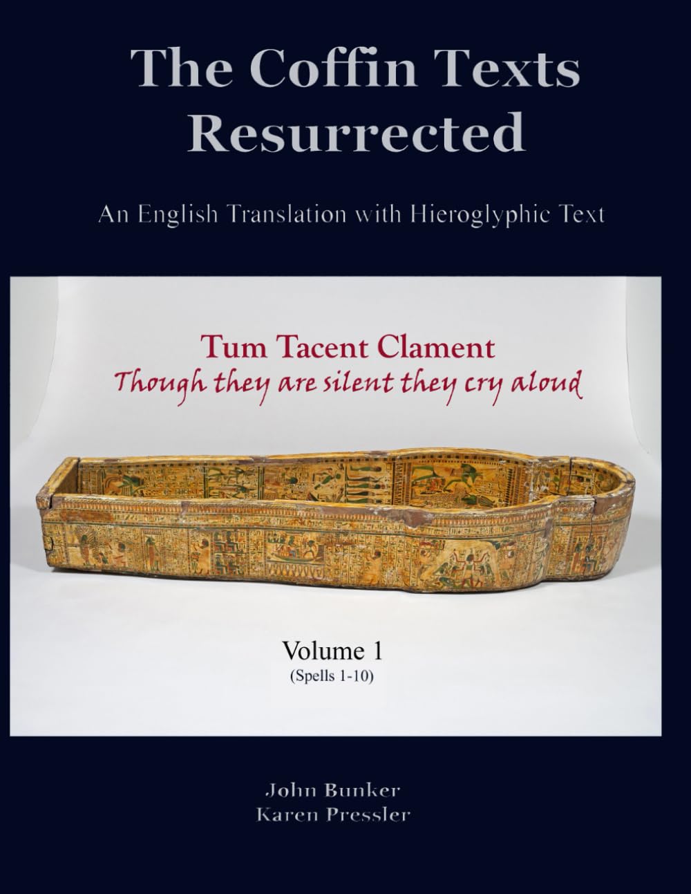 The Coffin Texts Resurrected: An English Translation with Hieroglyphic ...