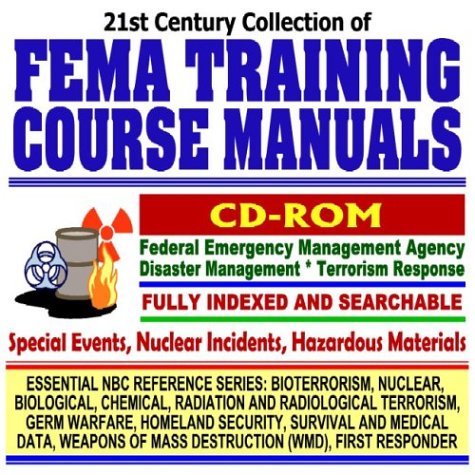 21st Century Collection of FEMA Training Course Manuals: Federal ...