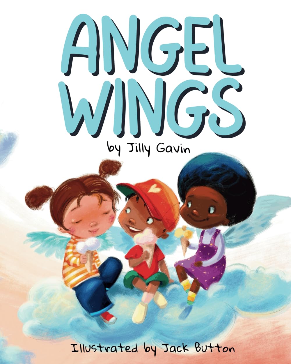 Angel Wings: Gavin, Jilly, Button, Jack: 9798990618718: Amazon.com: Books