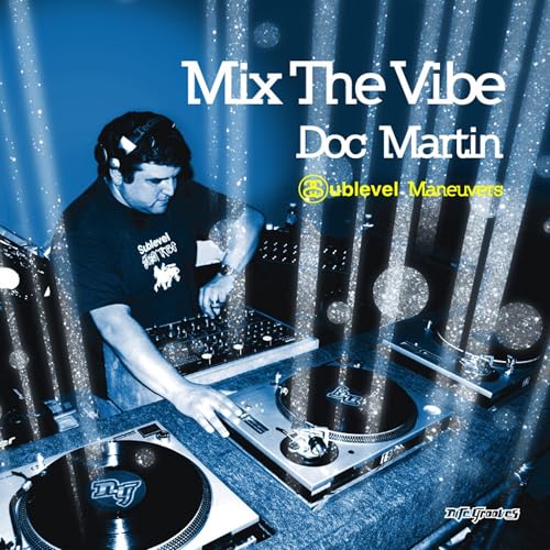 Amazon Music Unlimited - Doc Martin 『Mix the Vibe: Sublevel Maneuvers』