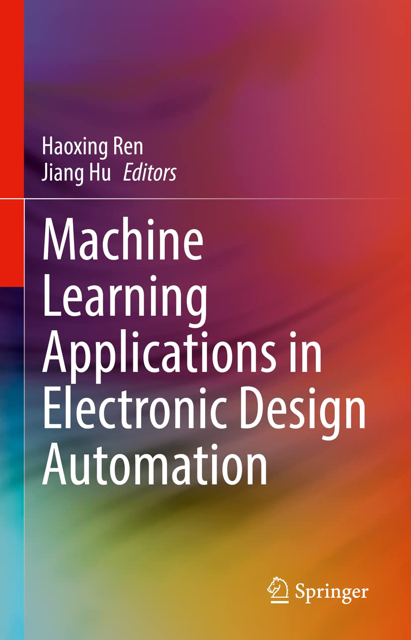 Machine Learning Applications in Electronic Design Automation: Ren ...