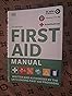 First Aid Manual 11th Edition: Written and Authorised by the UK's ...