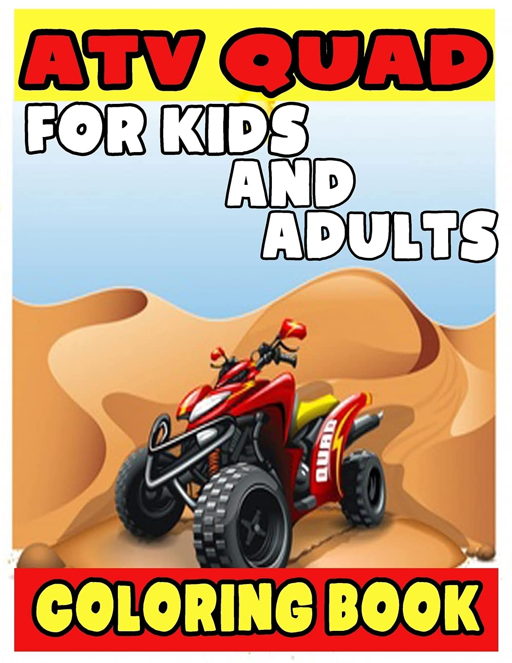 Buy Atv Quad for Kids and Adults Coloring Book: ATV QUAD COLORING BOOK ...