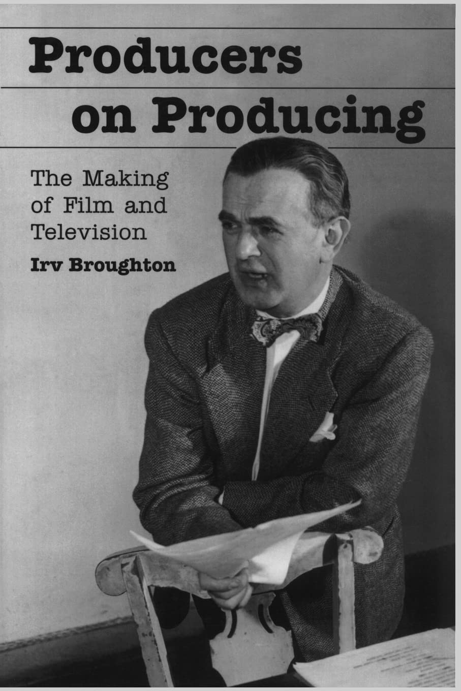 Producers on Producing: The Making of Film and Television (McFarland ...