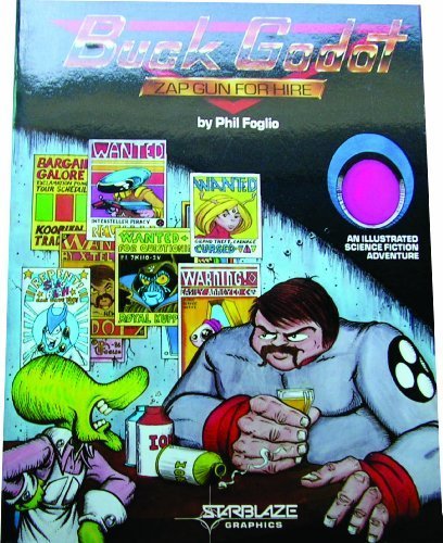 Buck Godot, Zap Gun for Hire: Zap Gun for Hire by Phil Foglio (1986-07 ...