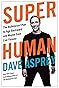 Amazon.com: Super Human: The Bulletproof Plan to Age Backward and Maybe ...
