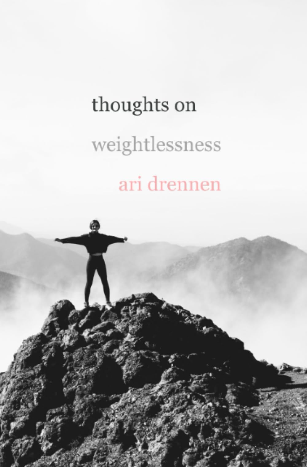 Thoughts on Weightlessness: Drennen, Ari: 9798850118693: Amazon.com: Books