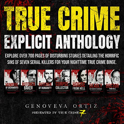 Amazon.com: True Crime Explicit Anthology: 7 Book True Crime Explicit Collection, Book 1 ...