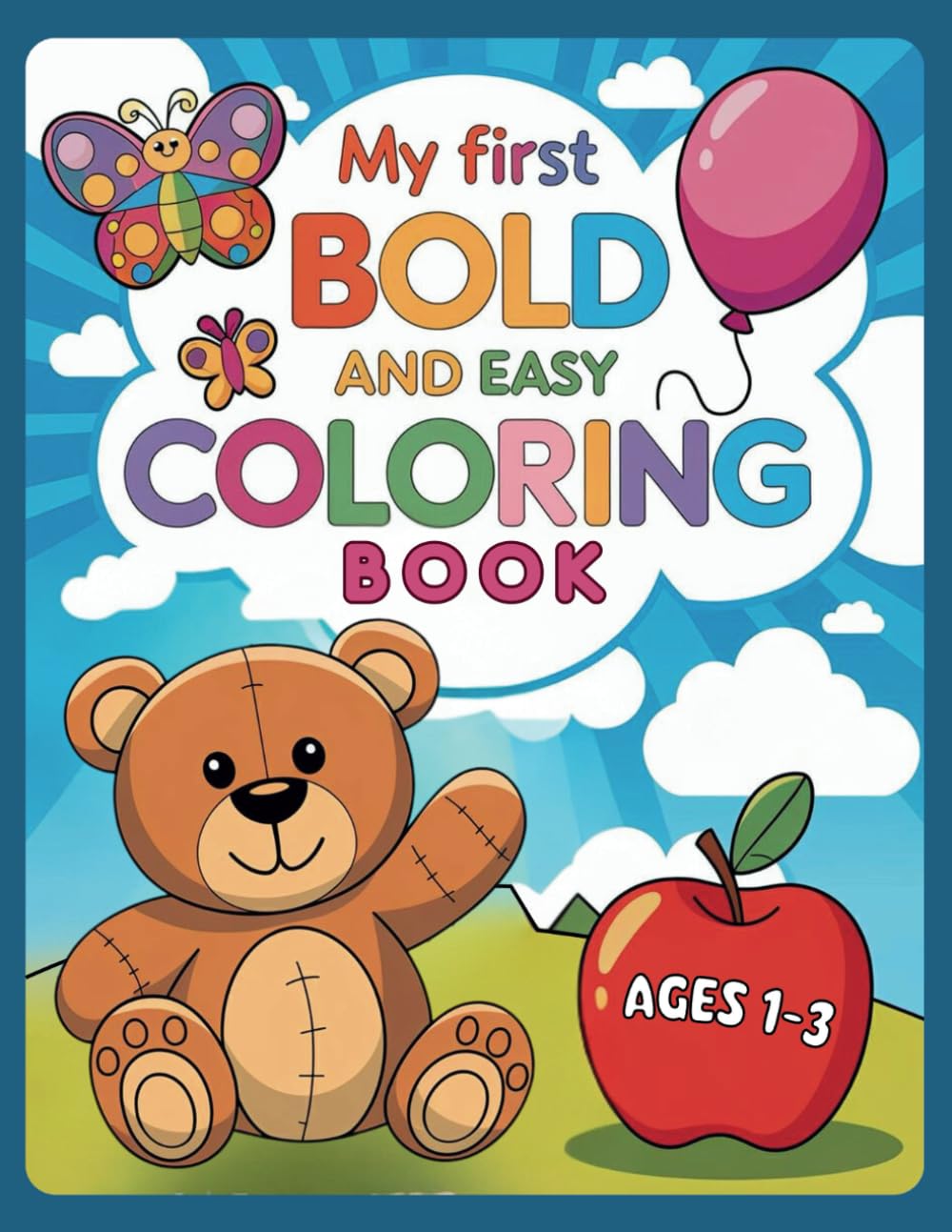 My First Bold and Easy Coloring Book for Toddlers Ages 1-3: Big and Fun ...