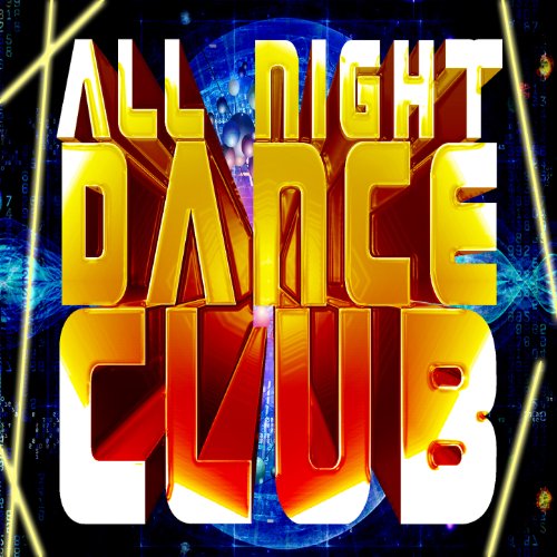 Play All Night Dance Club Music by Club DJs United on Amazon Music