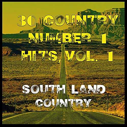 Amazon.com: 30 Country Number One Hits, Vol 1 : South Land Country ...