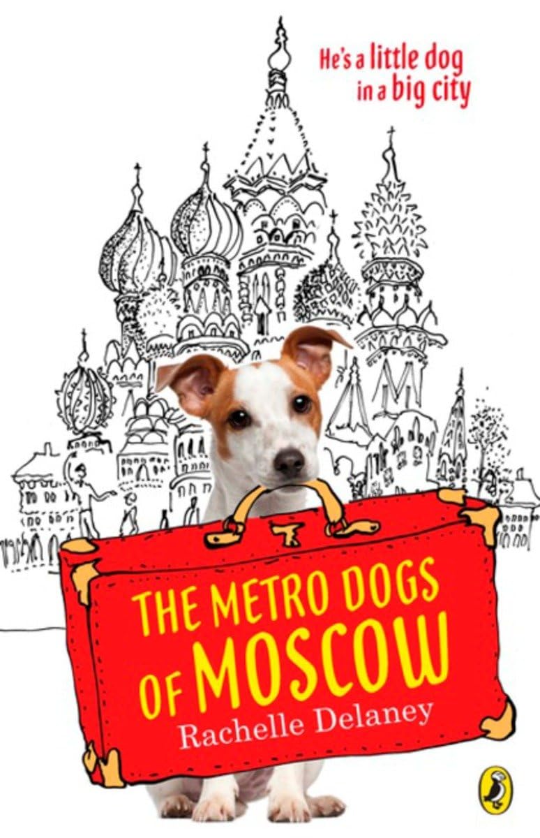 The Metro Dogs of Moscow: Delaney, Rachelle: 9780143184140: Books ...