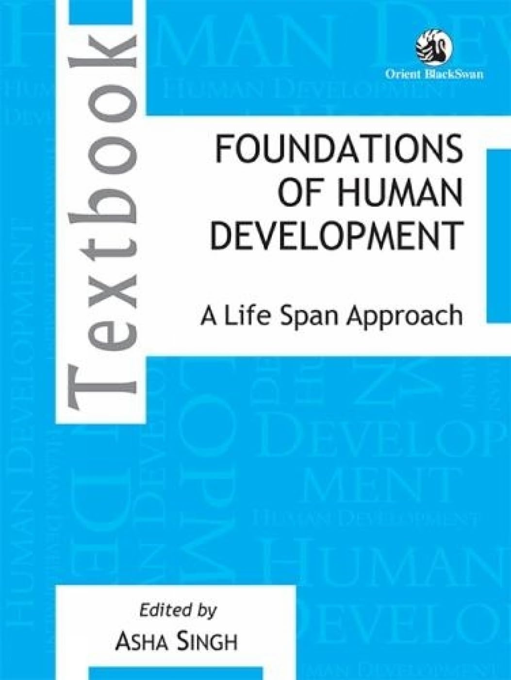 Foundations Of Human Development: A Life Span Approach: Asha Singh ...