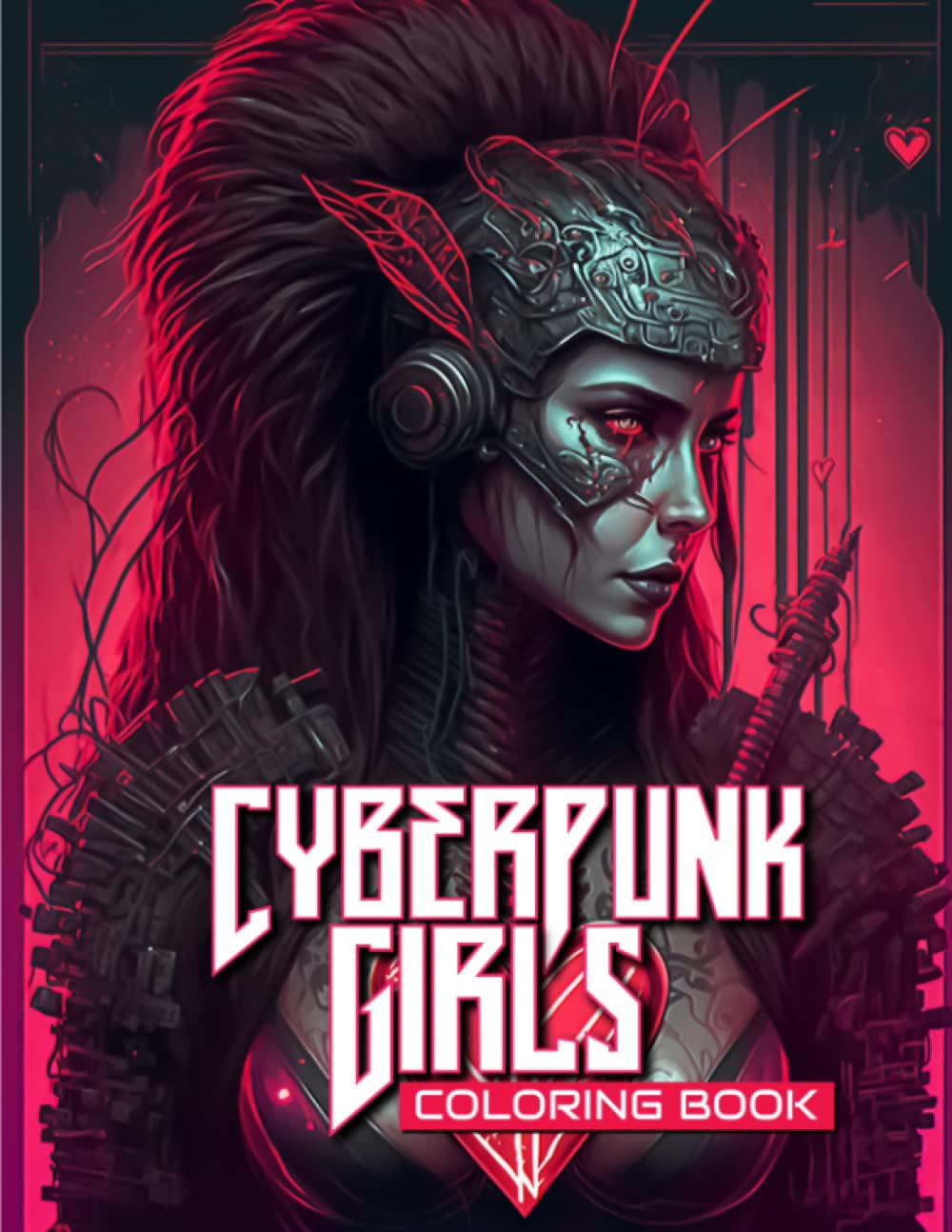 Cyberpunk Girls Coloring Book: Retro Futuristic Cyberpunk Woman ...