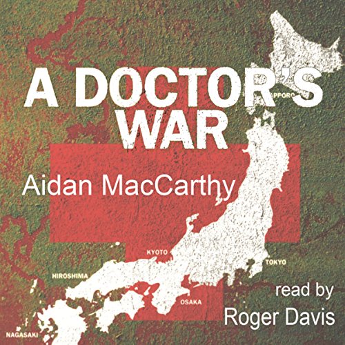 A Doctor's War (Audio Download): Aidan MacCarthy, Roger Davis, Grub ...