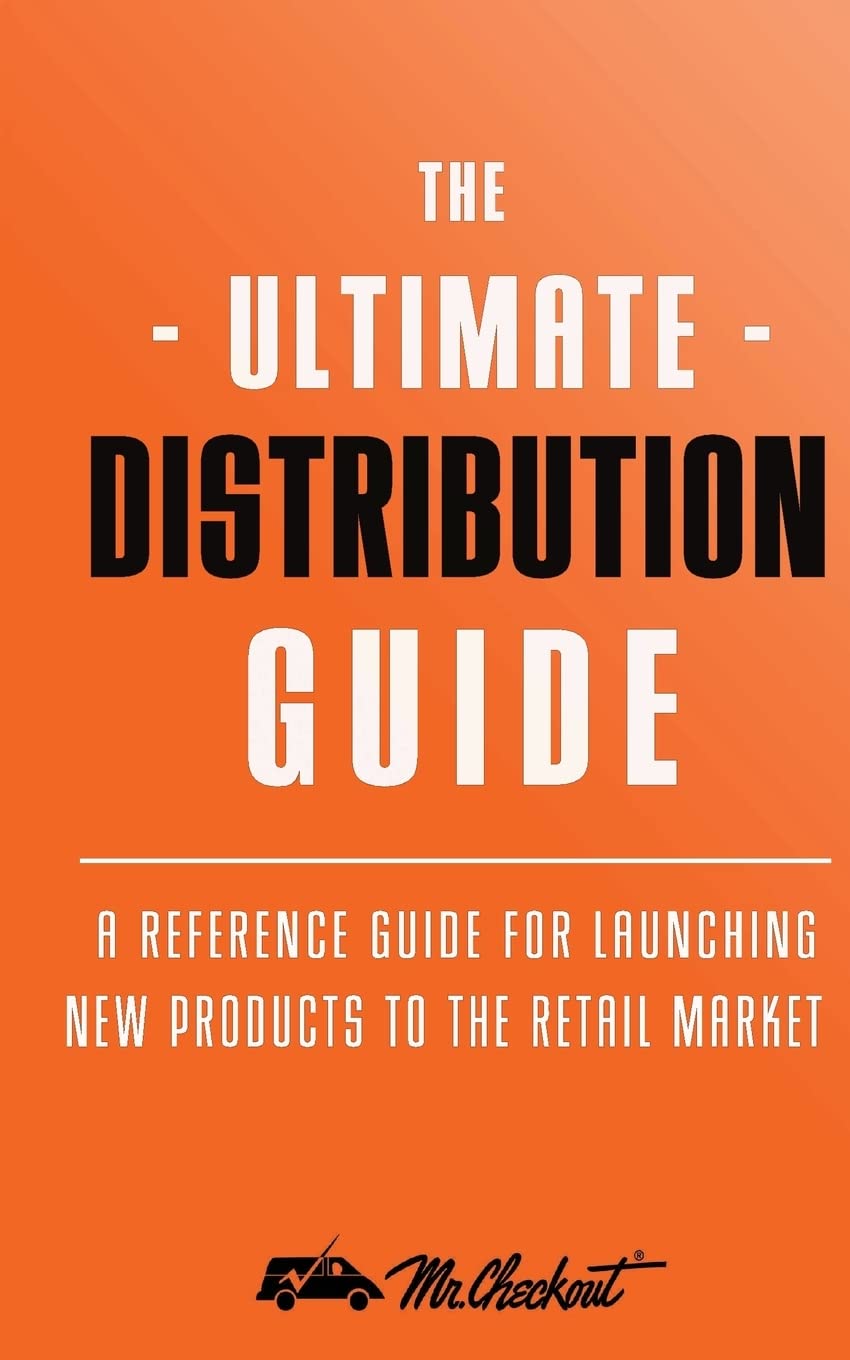 Ultimate Distribution Guide: A Reference Guide for Launching New ...