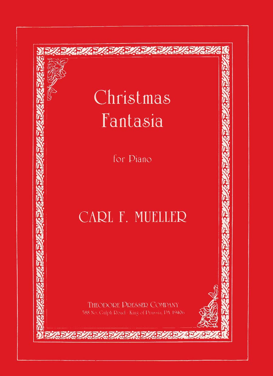 Mueller: Christmas Fantasia: Carl F. Mueller, Theodore Presser ...