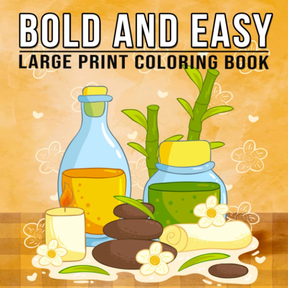Bold and Easy Large Print Coloring Book for Adults: A Simple and Large ...