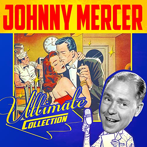 Play Ultimate Collection by Johnny Mercer on Amazon Music
