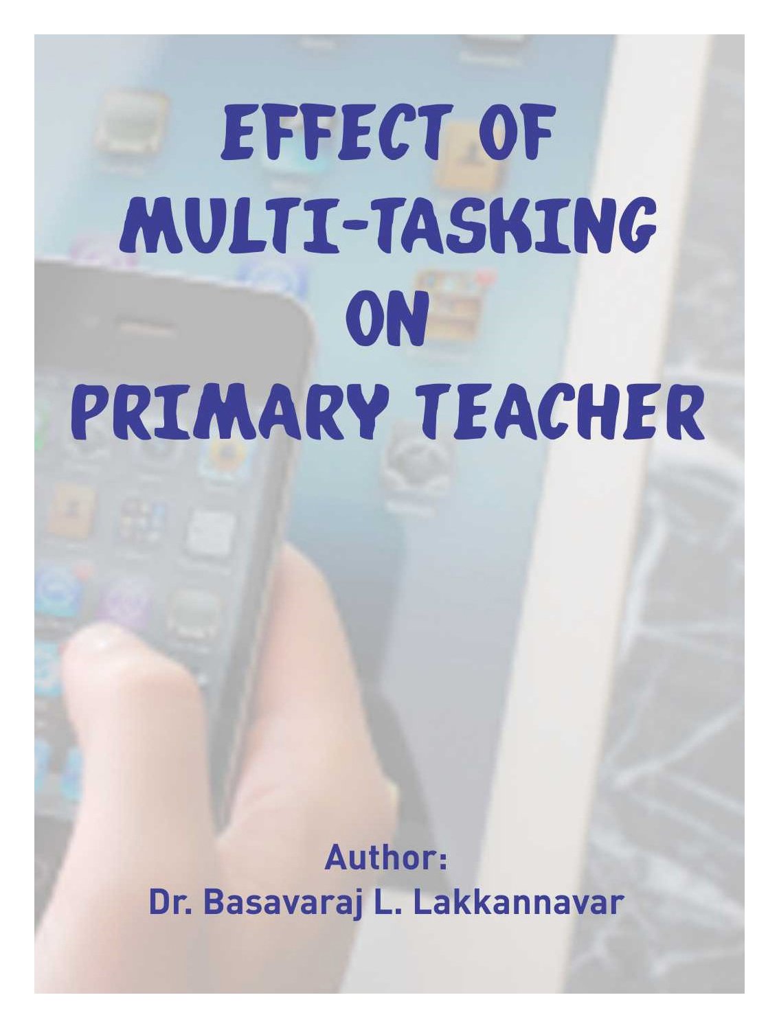 Buy EFFECT OF MULTI TASKING ON PRIMARY TEACHER [HARDCOVER] DR B L ...
