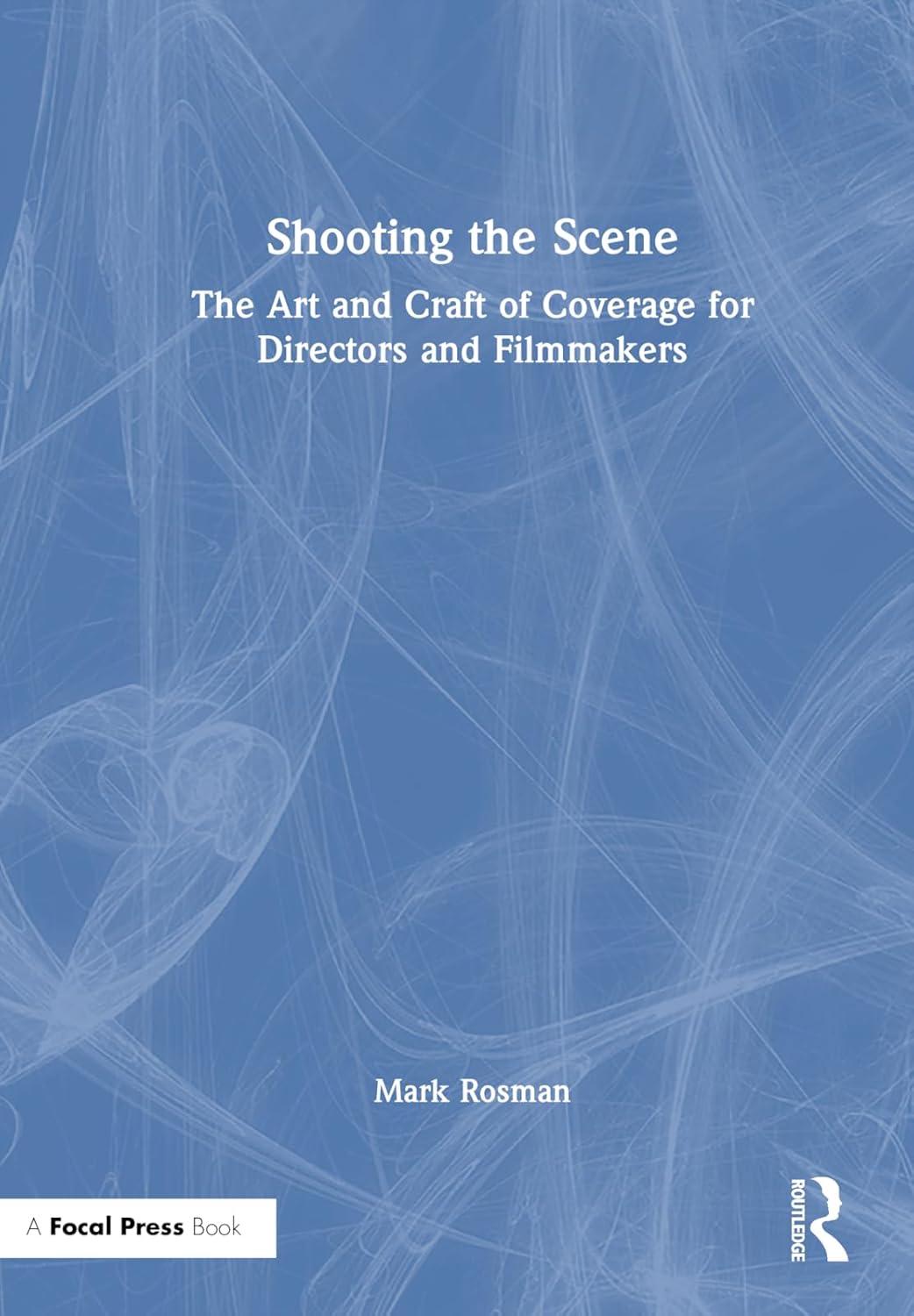 Amazon.com: Shooting the Scene: The Art and Craft of Coverage for ...