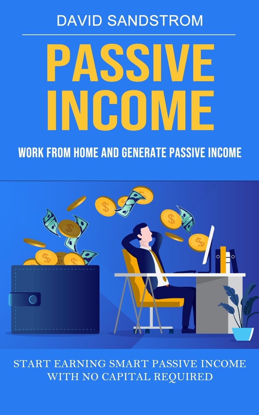 Amazon.com: Passive Income: Work From Home and Generate Passive Income ...