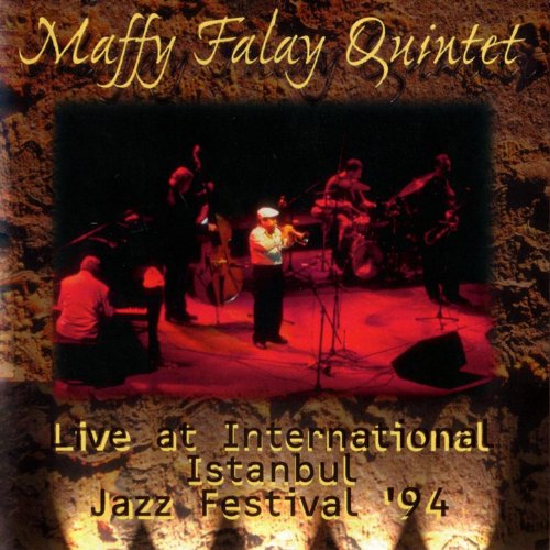 Play Live at Istanbul Jazz Festival '94 by Maffy Falay Quintet on ...