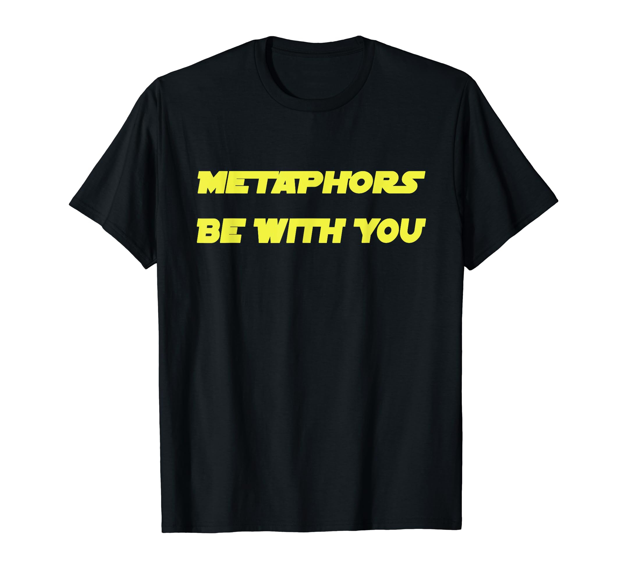 Amazon.com: Metaphors Be With You T Shirt Funny Language Arts Gift ...
