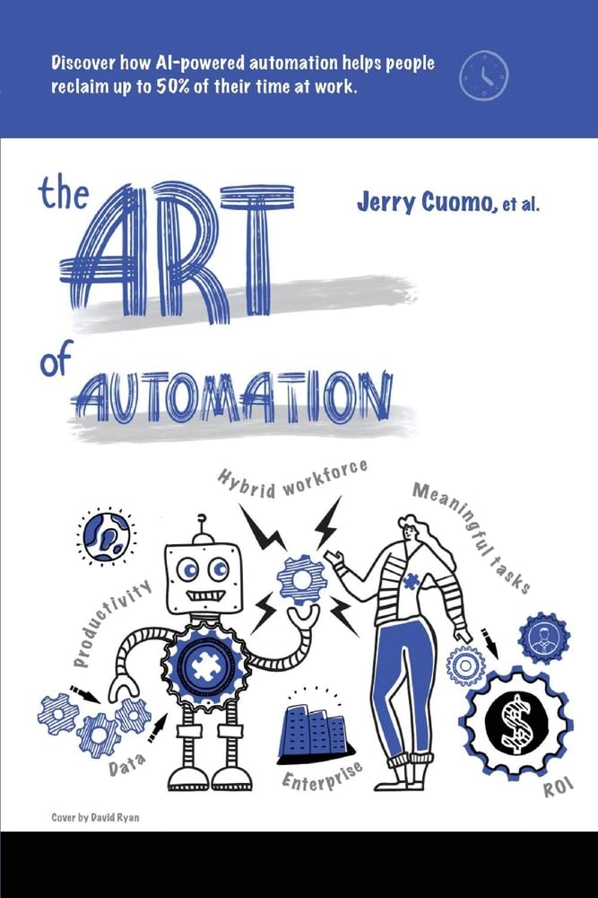 Buy The Art of Automation: Discover How Ai-Powered Automation Helps ...