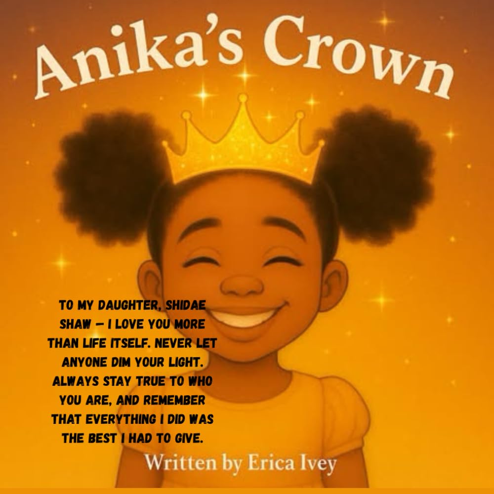 Anika's Crown: Learning to love the skin you're in!!!: Ivey, Erica ...