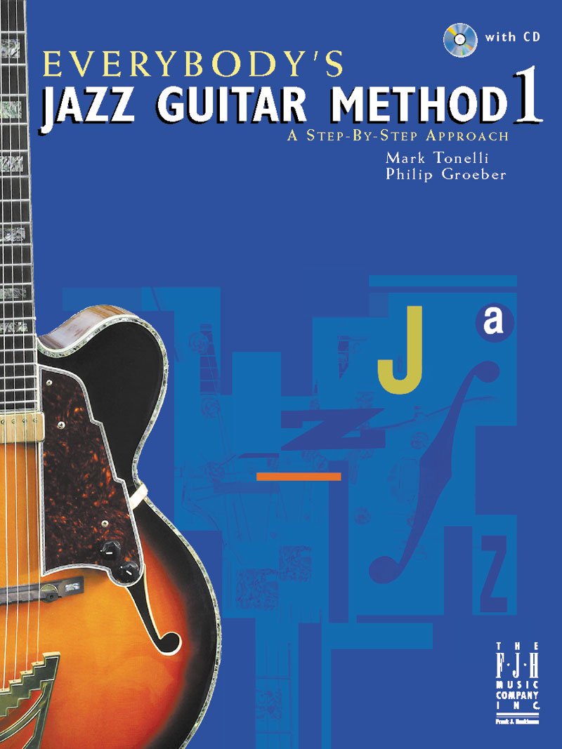 Amazon.com: Everybody's Jazz Guitar Method: 9781619280151: Tonelli ...