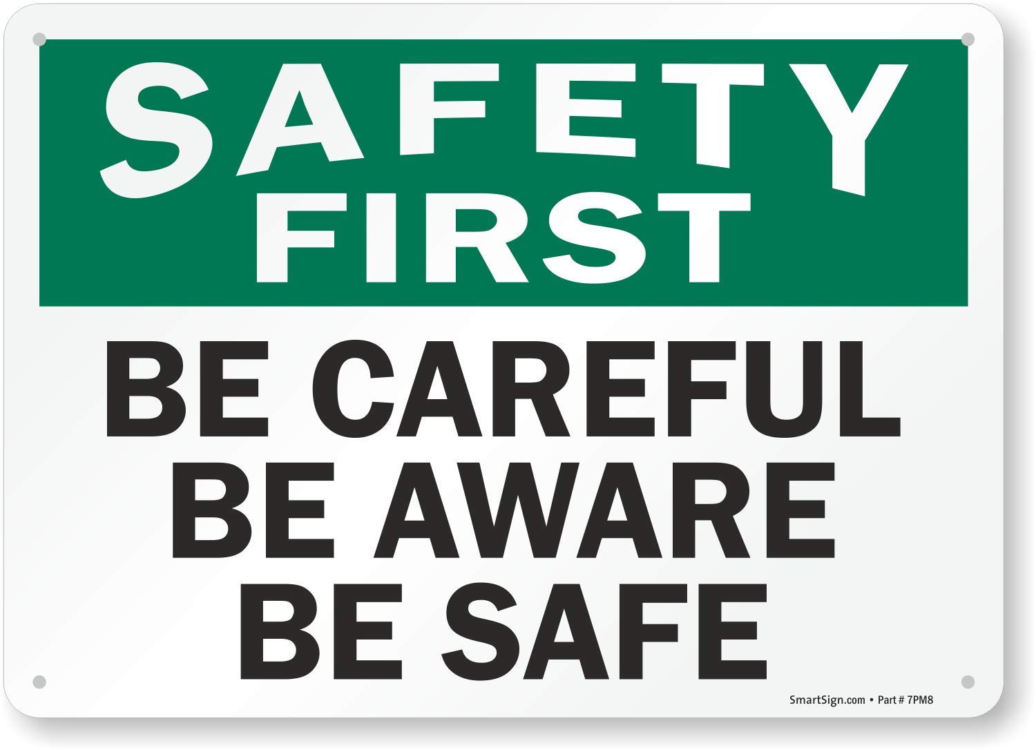 SmartSign Plastic Sign, Legend"Be Careful Be Aware Be Safe", 10" high x ...