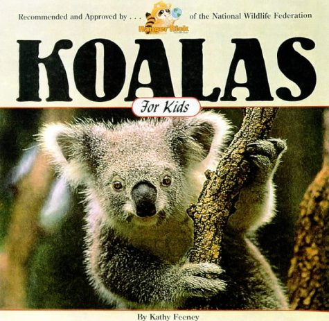 Koalas for Kids (Wildlife for Kids Series): Feeney, Kathy, McGee, John ...