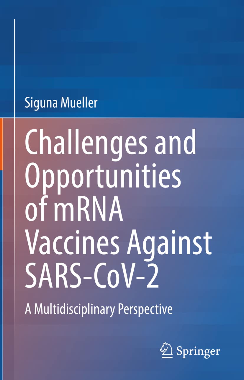 Challenges and Opportunities of mRNA Vaccines Against SARS-CoV-2: A ...