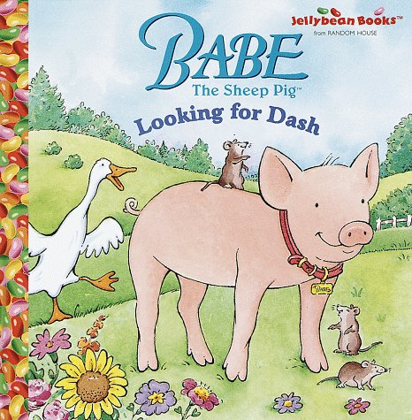 Babe: The Sheep Pig : Looking for Dash (Jellybean Books): Amazon.co.uk ...
