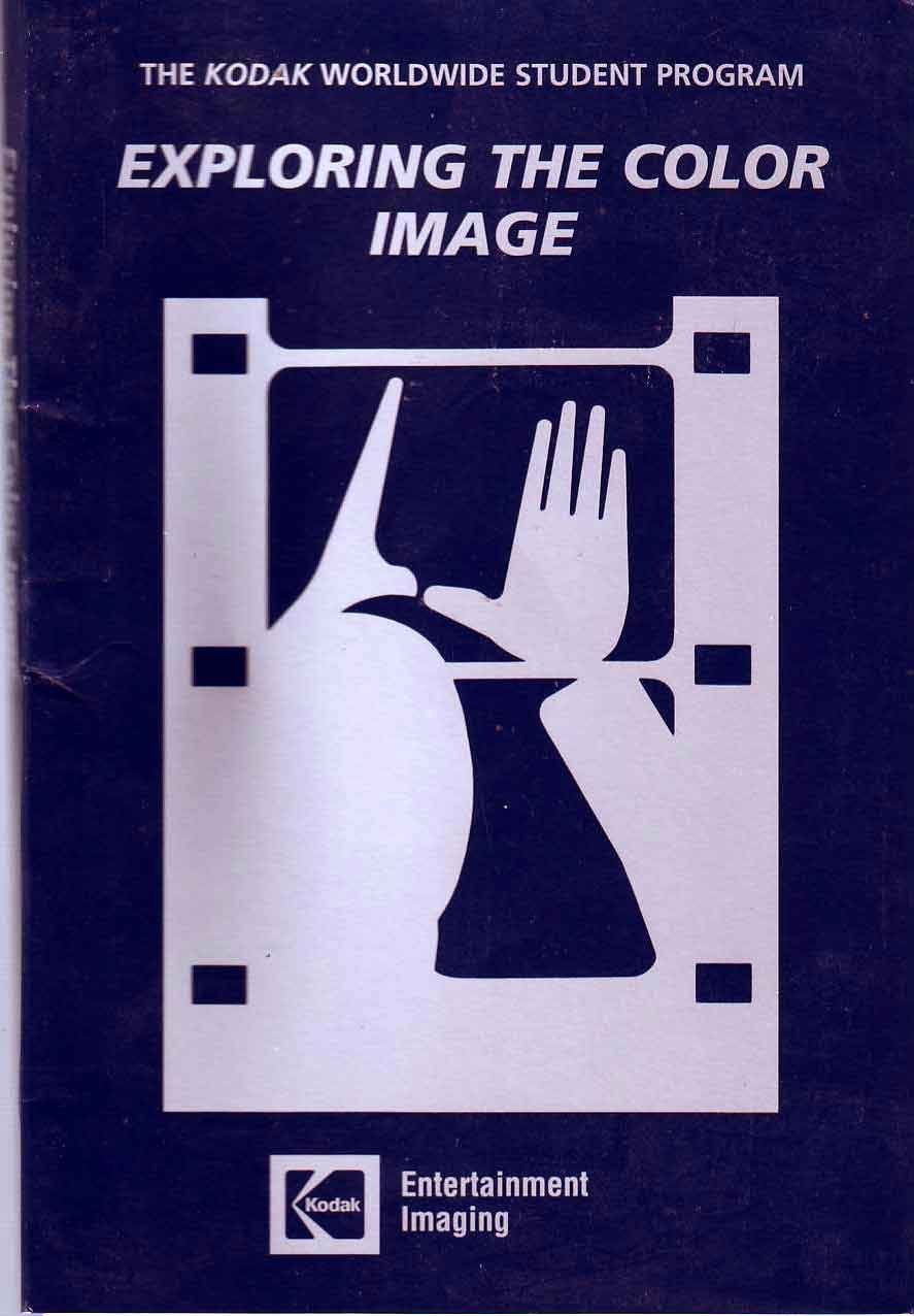 Exploring the Color Image: Professinal Motion Imaging: Eastman Kodak ...