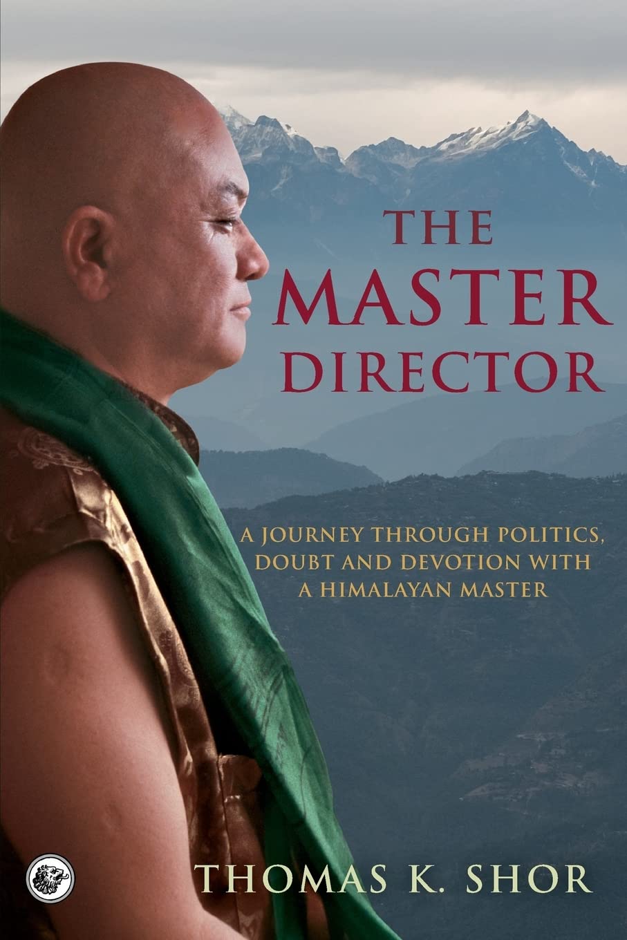 The Master Director: A Journey through Politics, Doubt and Devotion ...