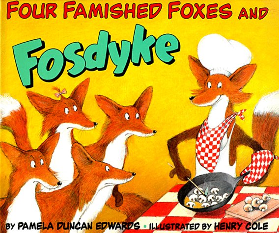 Four Famished Foxes and Fosdyke: Edwards, Pamela Duncan, Cole, Henry ...