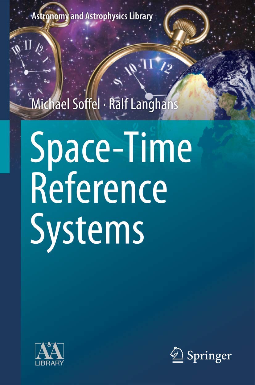 Space-Time Reference Systems (Astronomy and Astrophysics Library ...