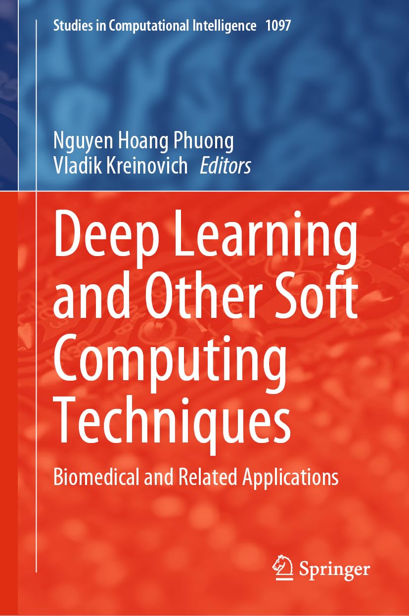 Deep Learning and Other Soft Computing Techniques: Biomedical and Related Applications (Studies ...