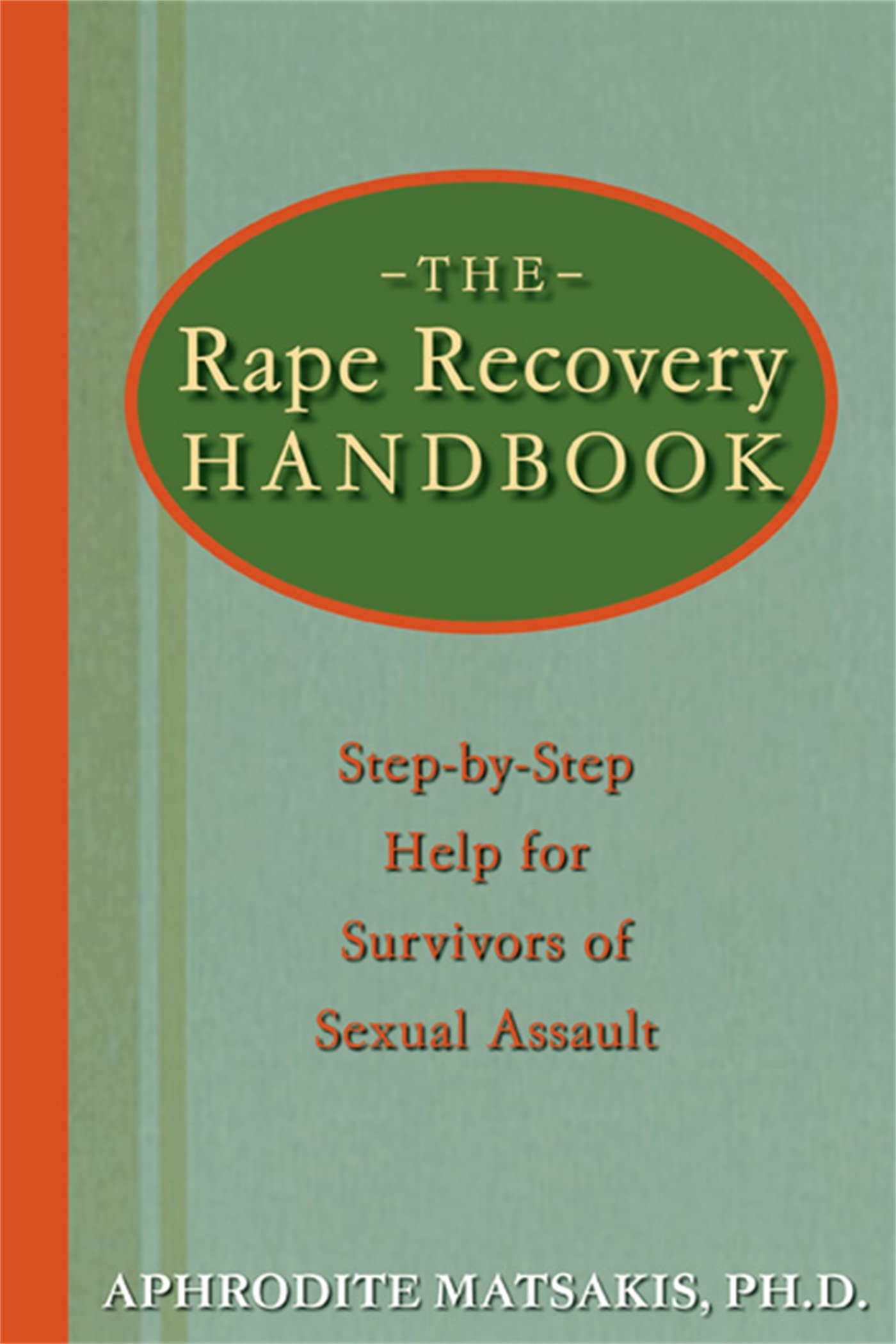 The Rape Recovery Handbook: Step-by-Step Help for Survivors of Sexual ...