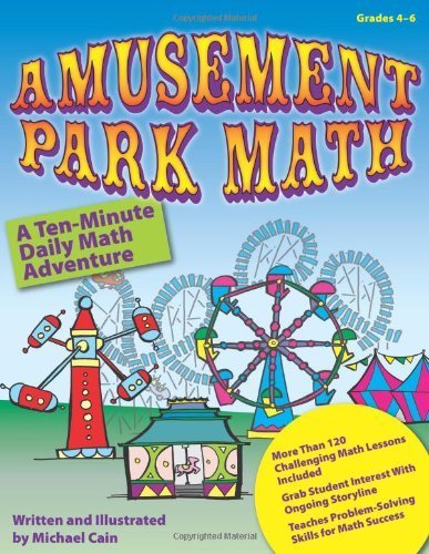 Amusement Park Math: Ten-Minute Math Workouts, Grades 4-6 by Michael ...