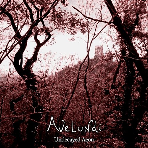 Amazon MusicでAvelundiのUndecayed Aeon (2025 Remastered Version)を再生する