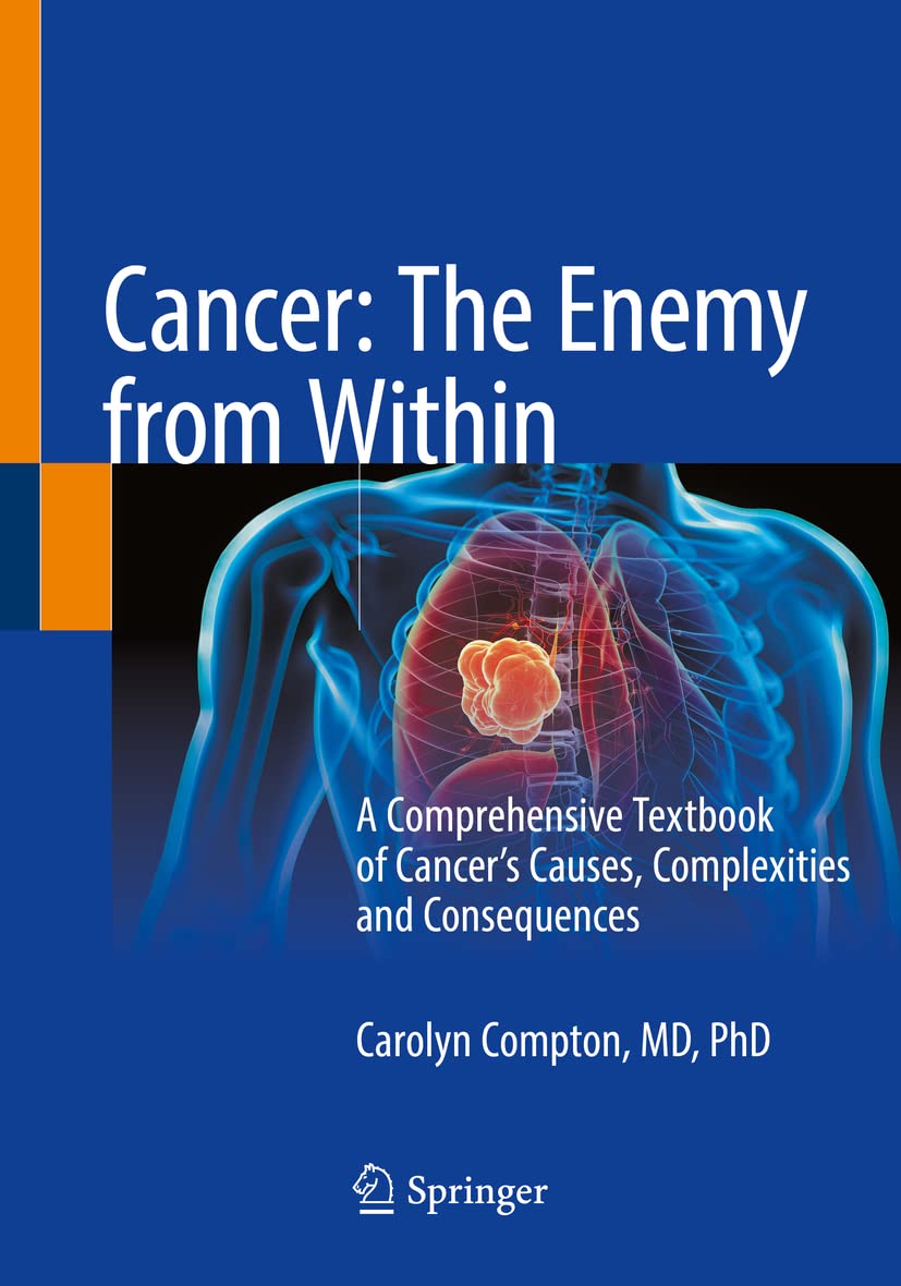 Cancer: The Enemy from Within: A Comprehensive Textbook of Cancer’s ...